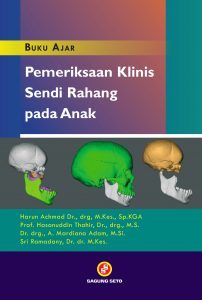 Buku Ajar Pemeriksaan Klinis Sendi Rahang Pada Anak – Sagung Seto